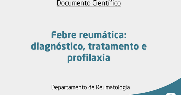 Febre reumática: diagnóstico, tratamento e profilaxia - SBP