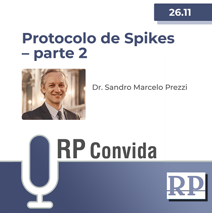 Podcast | RP Convida: “Protocolo de Spikes — parte 2” - SBP