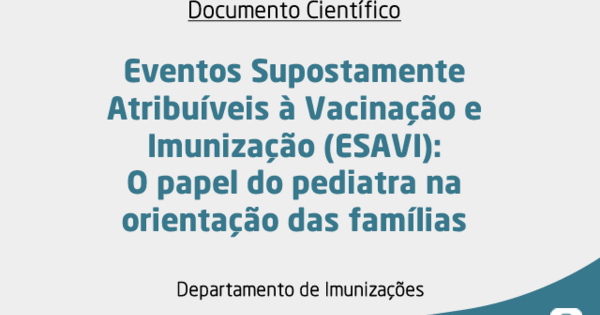 Eventos Supostamente Atribuíveis à Vacinação e Imunização (ESAVI): O ...